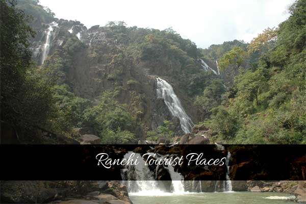 Explore Ranchi - Ranchi Sightseeing - Jharkhand Capital - Ranchi